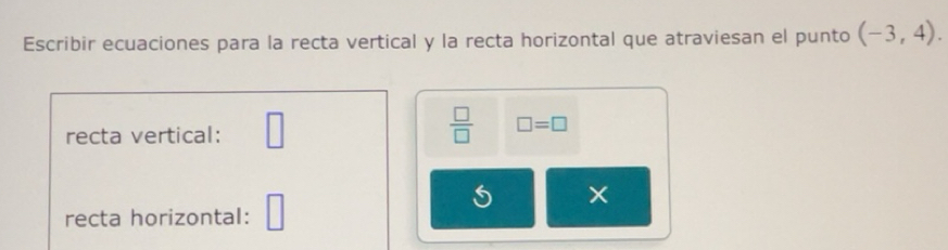 Resuelto:Escribir ecuaciones para la recta vertical y la recta ...