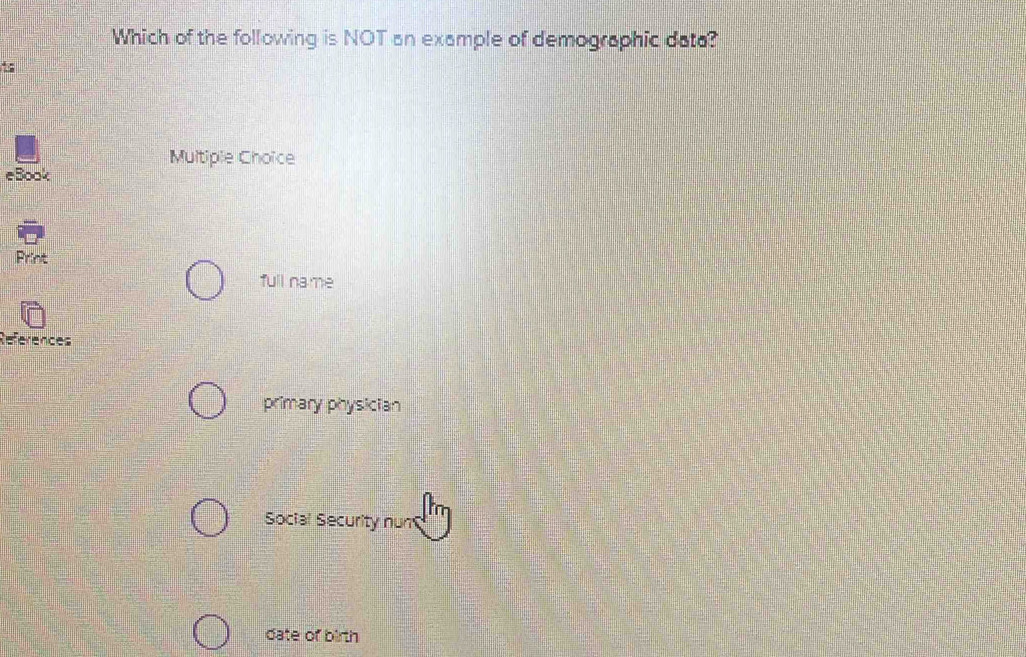 Solved: Which of the following is NOT an example of demographic data ...