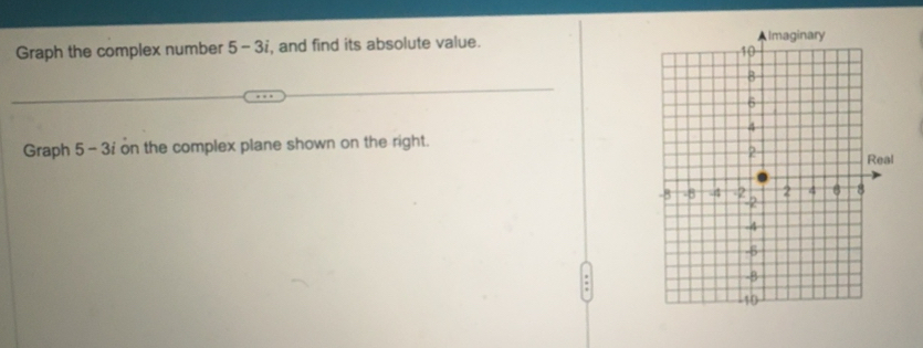 Solved: Graph the complex number 5-3i , and find its absolute value ...
