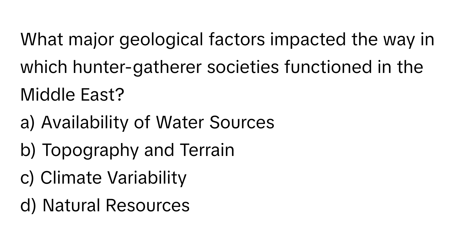 Solved: What major geological factors impacted the way in which hunter ...