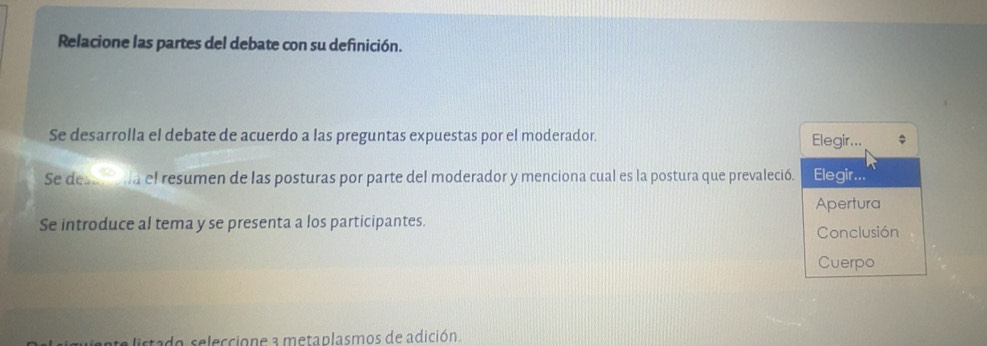 Resuelto:Relacione las partes del debate con su definición. Se ...