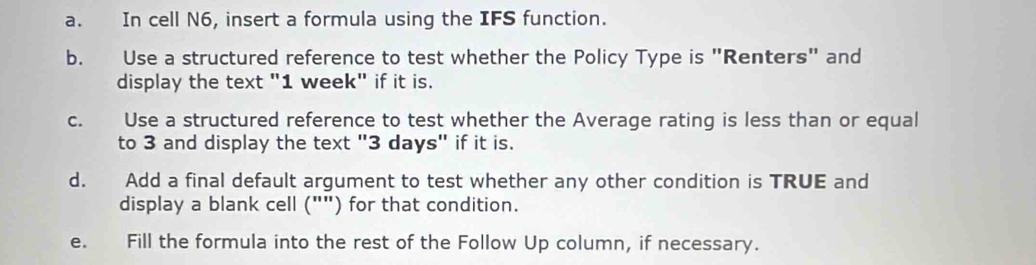 Solved: In cell N6, insert a formula using the IFS function. b. Use a ...
