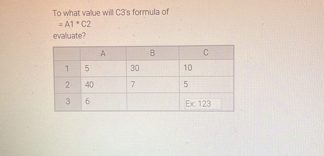 Solved: To what value will C3 's formula of =A1^*C2 evaluate? [Chemistry]