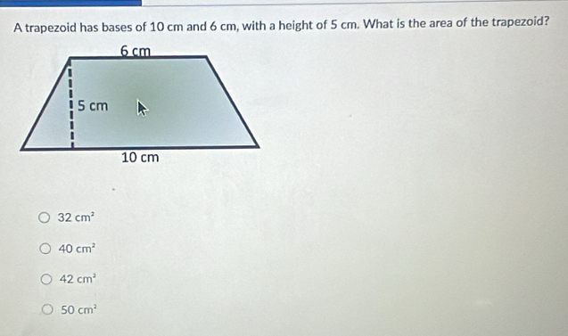 Solved: A trapezoid has bases of 10 cm and 6 cm, with a height of 5 cm ...