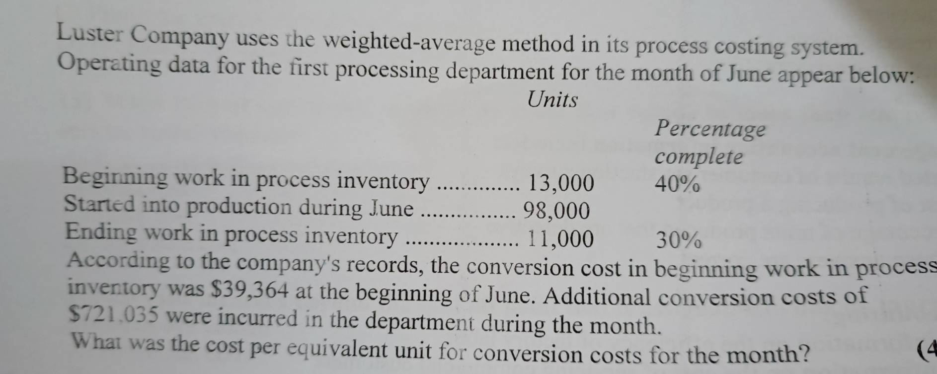 Solved: Luster Company uses the weighted-average method in its process ...
