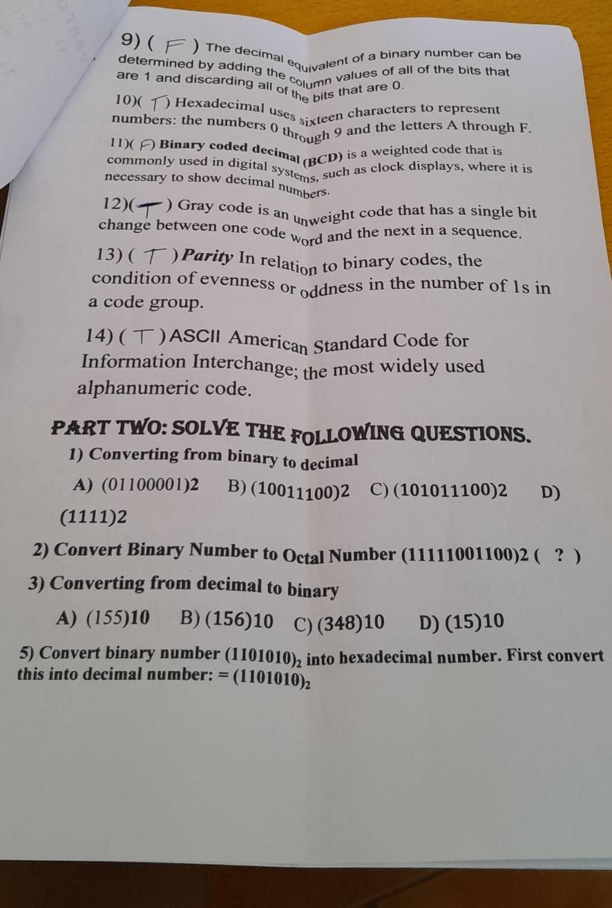 Solved: 9)( ) The decimal equivalent of a binary number can be ...