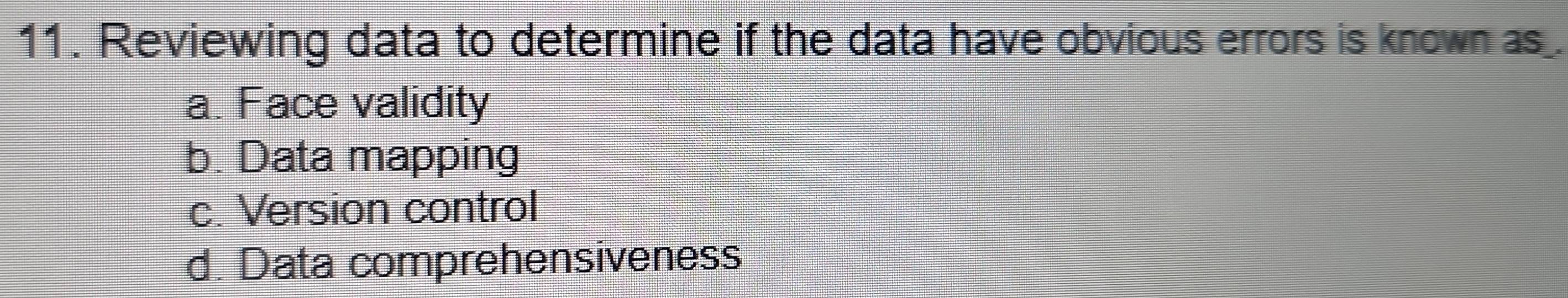 Solved: Reviewing data to determine if the data have obvious errors is ...