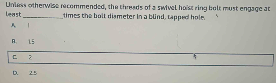 Solved: Unless otherwise recommended, the threads of a swivel hoist ...