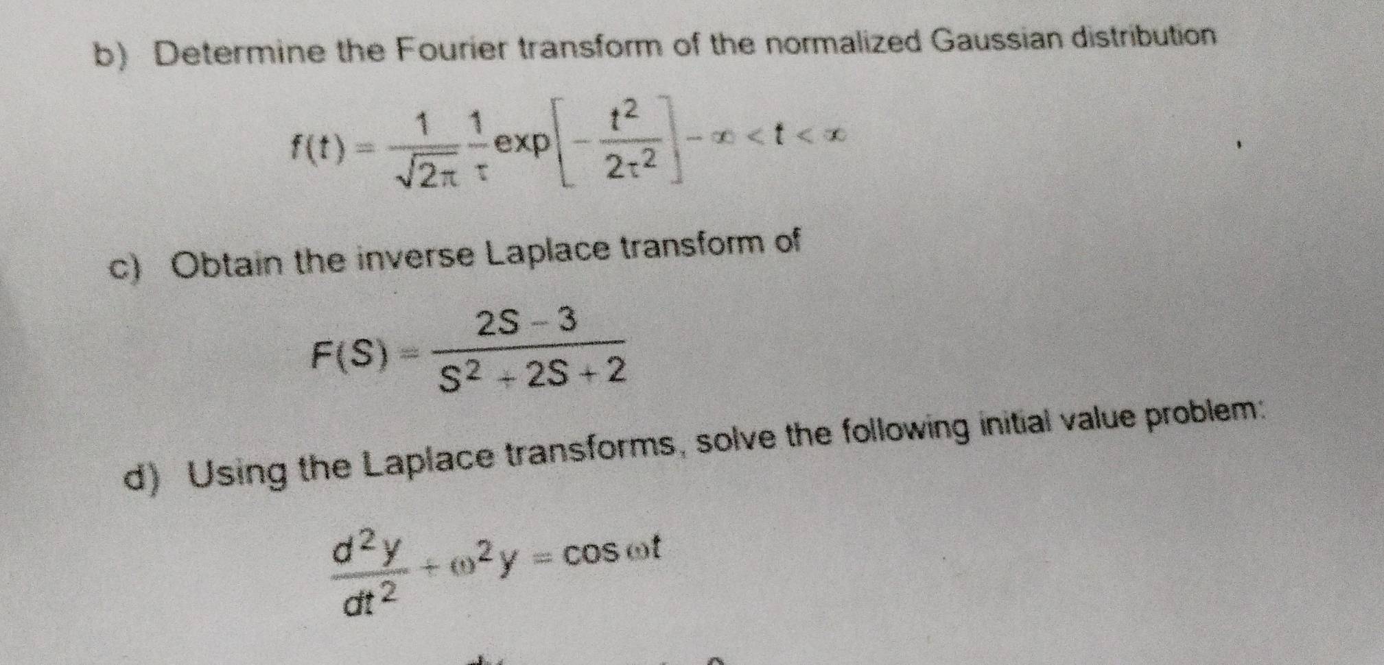 Solved: Determine the Fourier transform of the normalized Gaussian ...
