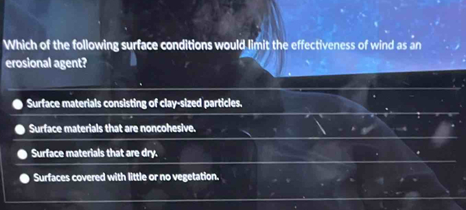 Solved: Which of the following surface conditions would limit the ...
