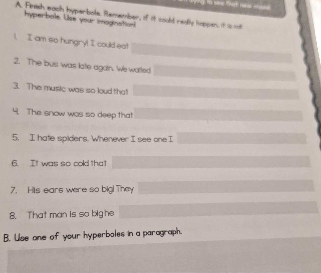 Solved: aying to see that new mane . A. Finish each hyperbole. Remember ...