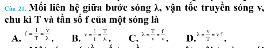 Giải quyết:Mối liên hệ giữa bước sóng λ, vận tốc truyền sóng v, chu kì T và tần số f của một sóng là