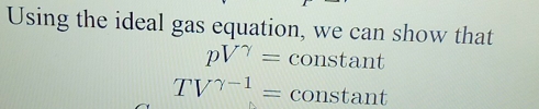 Solved: Using the ideal gas equation, we can show that pV^(gamma ...