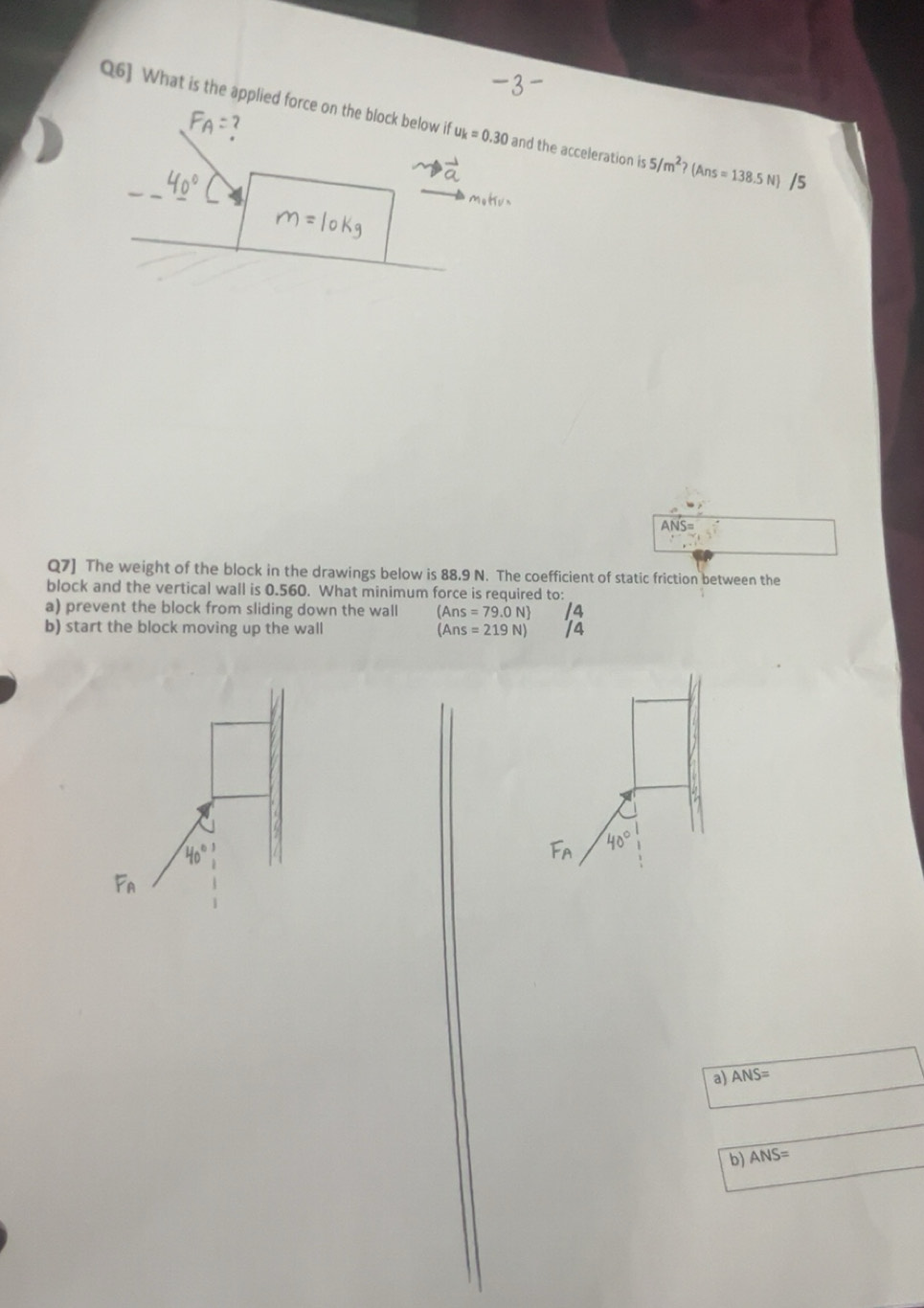 Solved: Q6] What is the applied force on the block below if u_k=0.30 ...