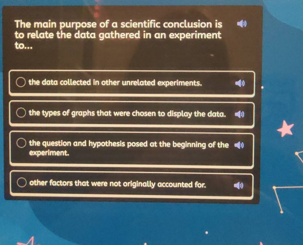 Solved: The main purpose of a scientific conclusion is to relate the ...