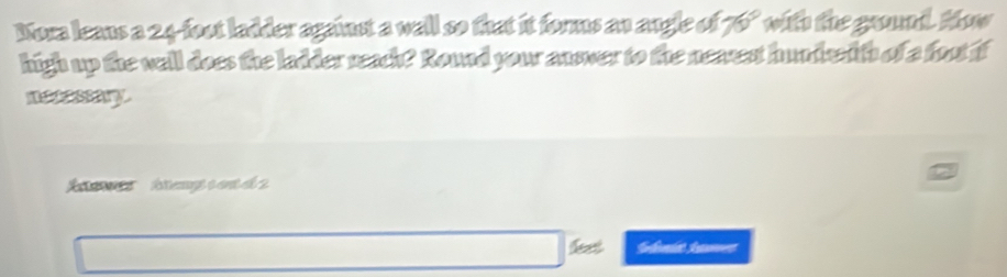 Solved: Nora leans a 24-foot ladder against a wall so that it forms an ...