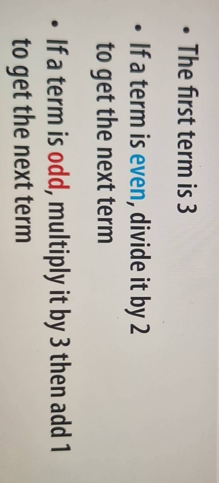 Solved: The first term is 3 If a term is even, divide it by 2 to get ...
