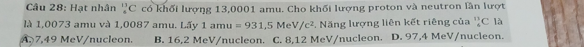 Giải quyết:Hạt nhân _6^((13)C có khối lượng 13,0001 amu. Cho khối lượng ...