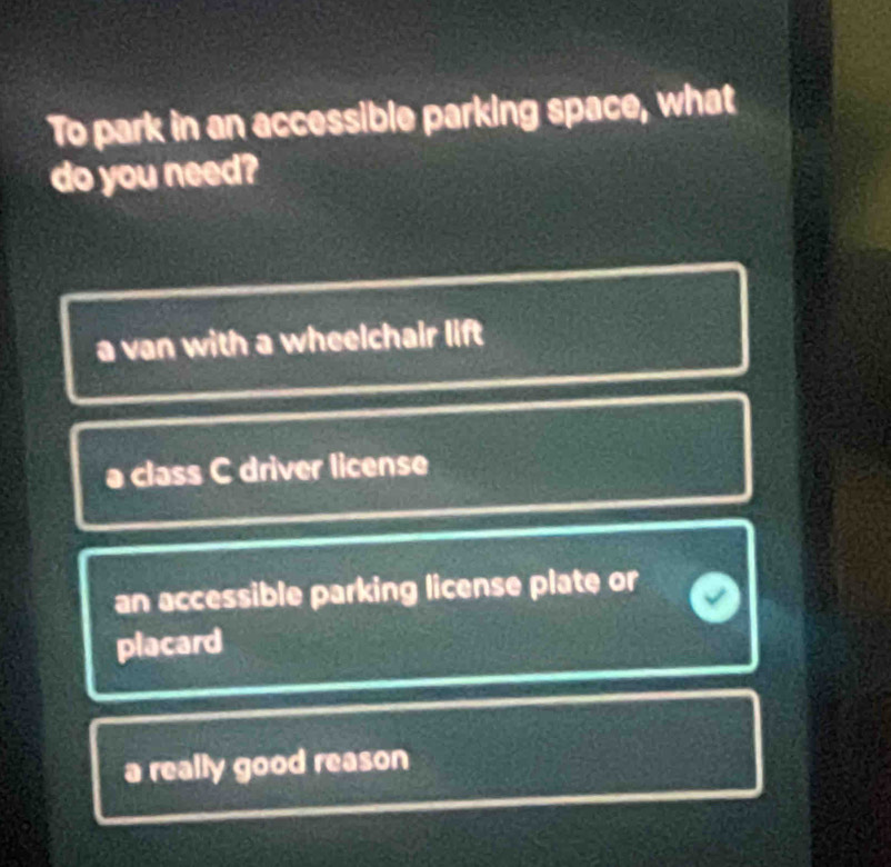 Solved: To park in an accessible parking space, what do you need? a van ...