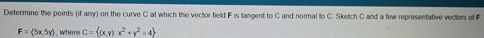 Solved: Determine the points (if any) on the curve C at which the ...