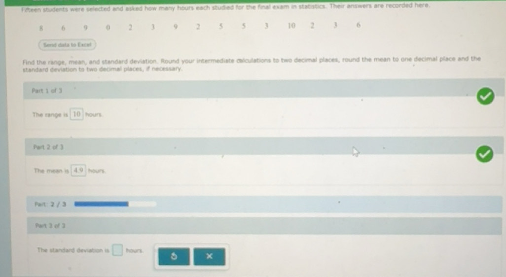 Solved: Fifteen students were selected and asked how many hours each ...