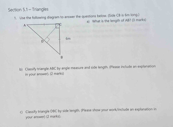 Solved: Triangles 1. Use the following diagram to answer the questions below. (Side CB is 6m ...