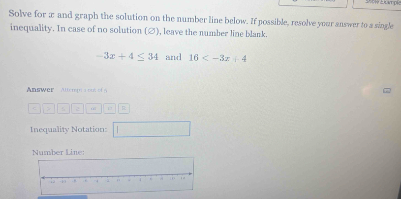 Solved: Show Example Solve for x and graph the solution on the number line below. If possible ...