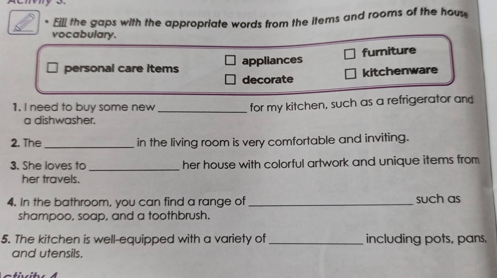 Resuelto:Eill the gaps with the appropriate words from the items and ...