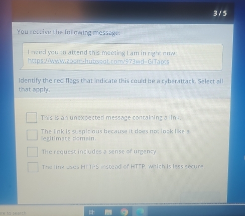 Solved: 3 / 5 You receive the following message: I need you to attend this meeting I am in right ...