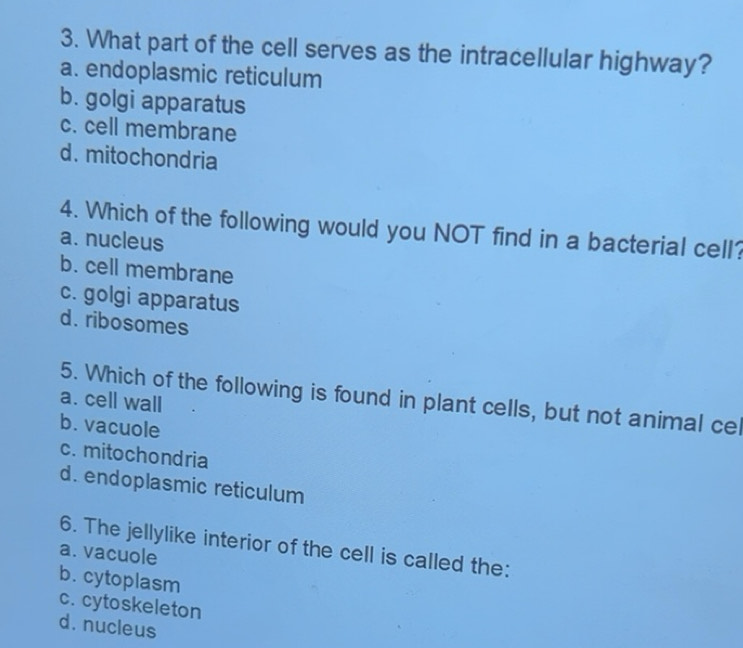 Solved: What part of the cell serves as the intracellular highway? a ...