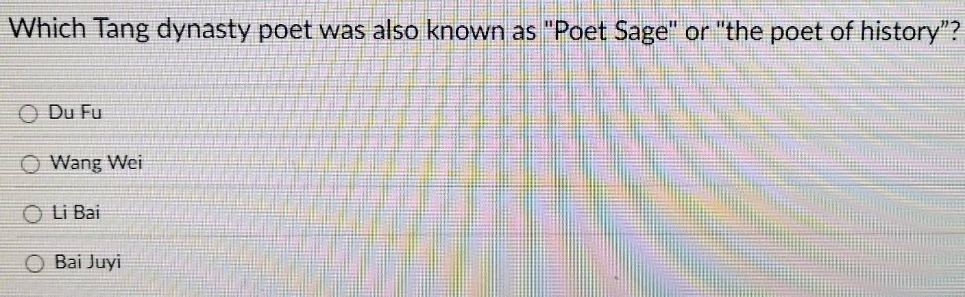 Solved: Which Tang dynasty poet was also known as "Poet Sage" or "the ...