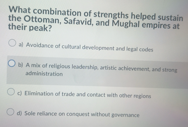 Solved: What combination of strengths helped sustain the Ottoman ...