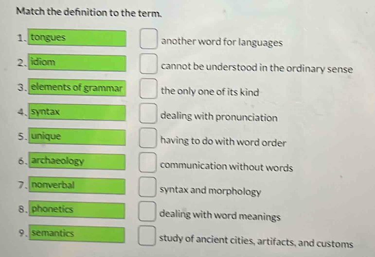 Solved: Match the defnition to the term. 1. tongues another word for ...