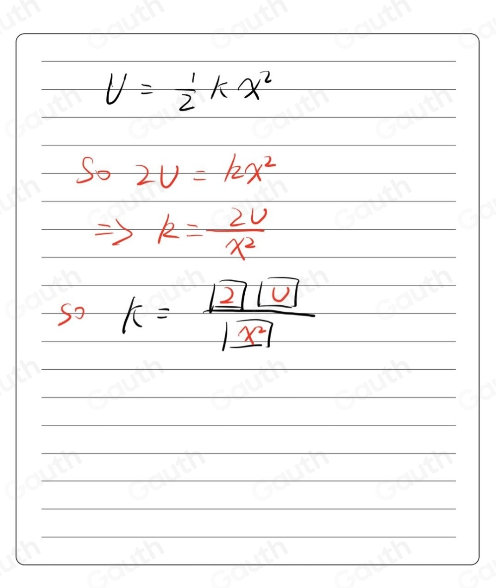 Resuelto:U= 1/2 kx^2