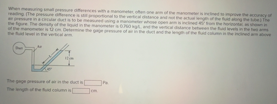 Solved: When measuring small pressure differences with a manometer ...