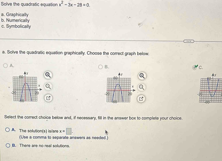 Solved: Solve the quadratic equation x^2-3x-28=0. a. Graphically b ...