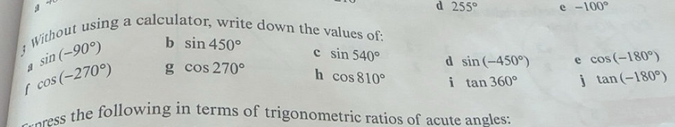Solved: a 4 d 255° e -100°; Without using a calculator, write down the ...