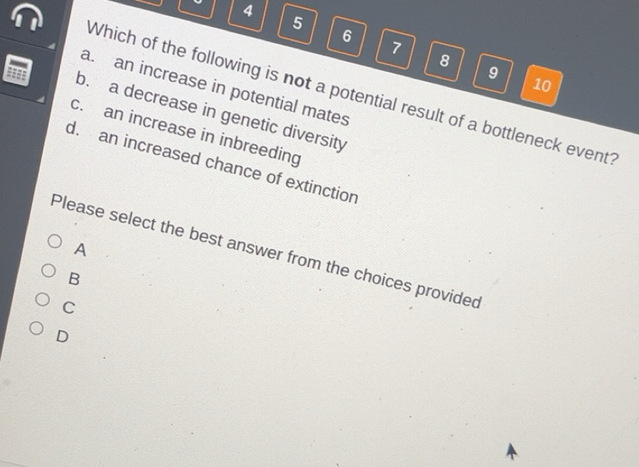 Solved: 4 5 6 7 8 9 10 a. an increase in potential mates Which of the ...