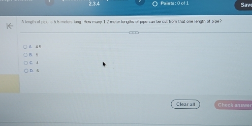 Solved: Save A length of pipe is 5.5 meters long. How many 1.2 meter ...