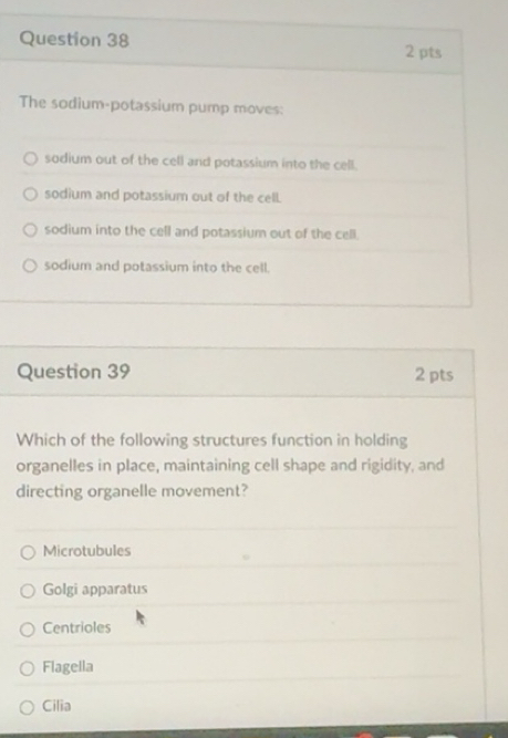 Solved: The sodium-potassium pump moves: sodium out of the cell and ...