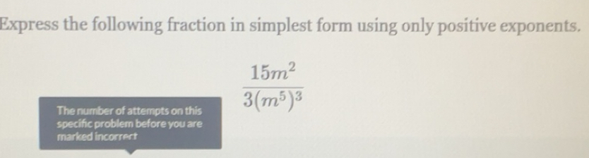 Solved: Express the following fraction in simplest form using only ...