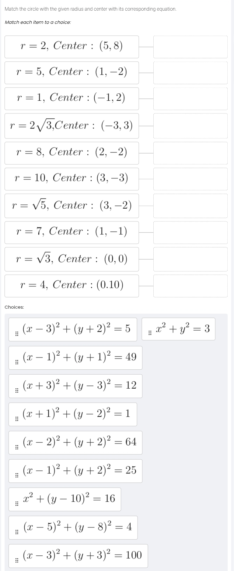 Solved: Match the circle with the given radius and center with its ...