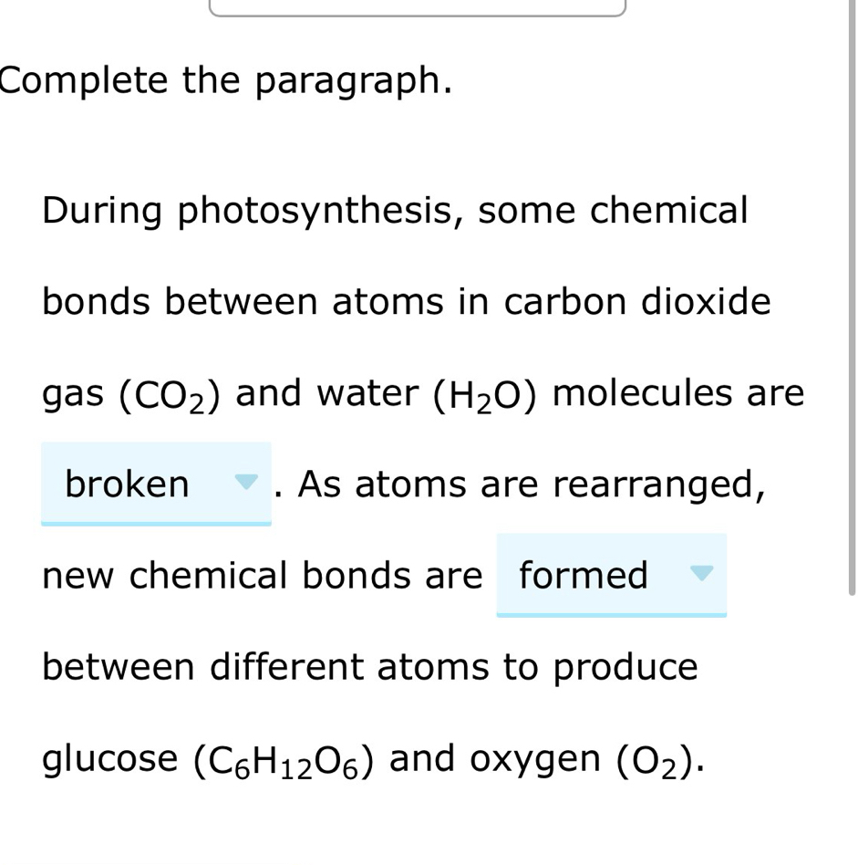 Solved: Complete the paragraph. During photosynthesis, some chemical ...
