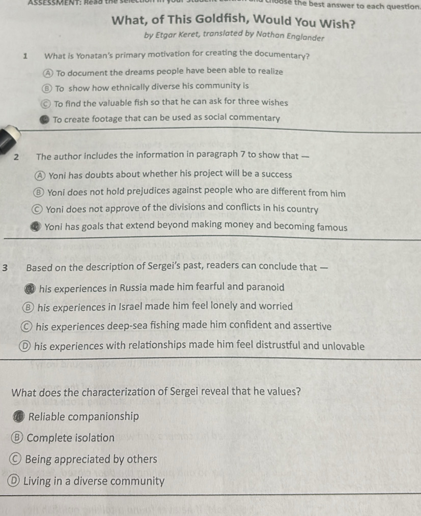 Solved: ASSESSMENT: Read the selec choose the best answer to each ...