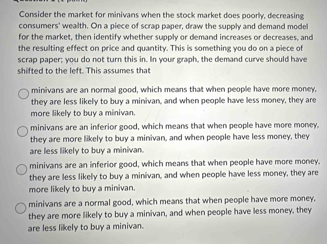 Solved: Consider the market for minivans when the stock market does ...