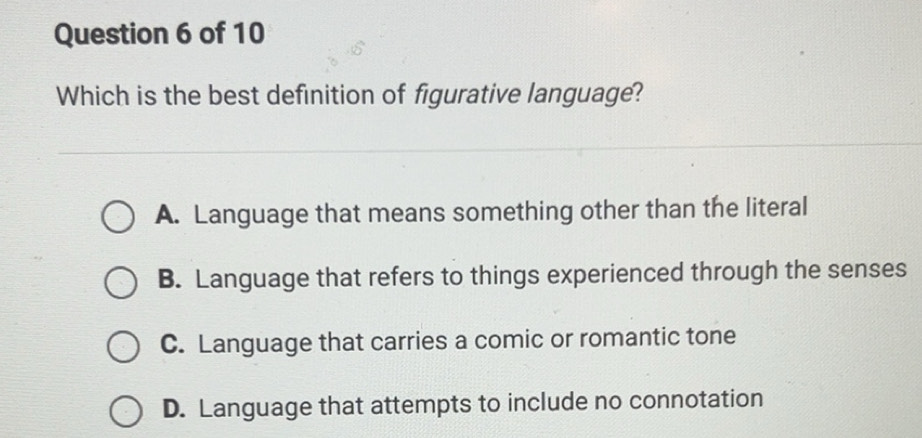 Solved: Which is the best definition of figurative language? A ...