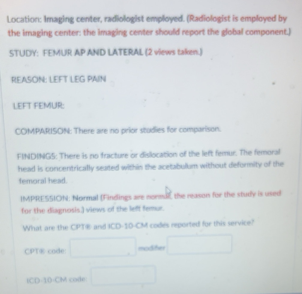 Solved: Location: Imaging center, radiologist employed. (Radiologist is ...