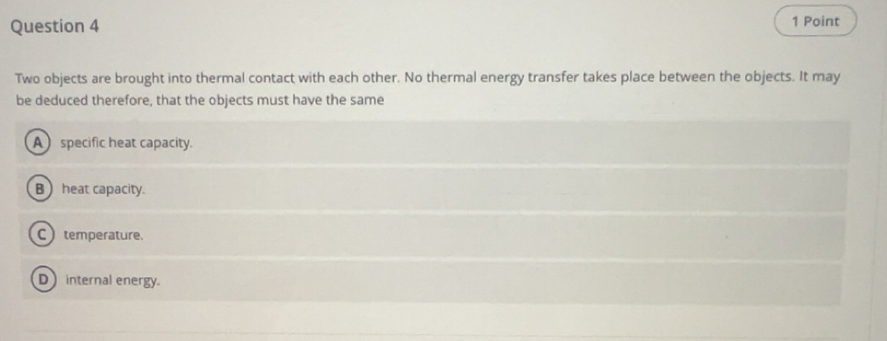 Solved: Two objects are brought into thermal contact with each other ...