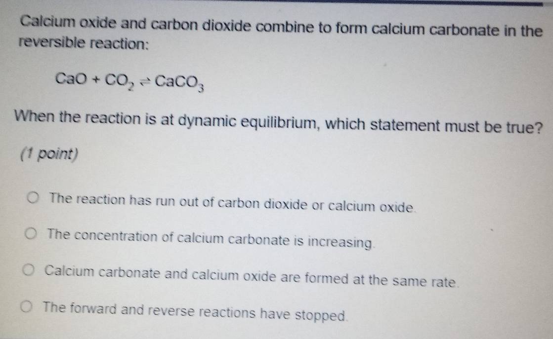 Solved: Calcium oxide and carbon dioxide combine to form calcium ...