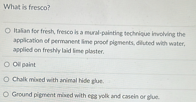 Solved: What is fresco? Italian for fresh, fresco is a mural-painting ...
